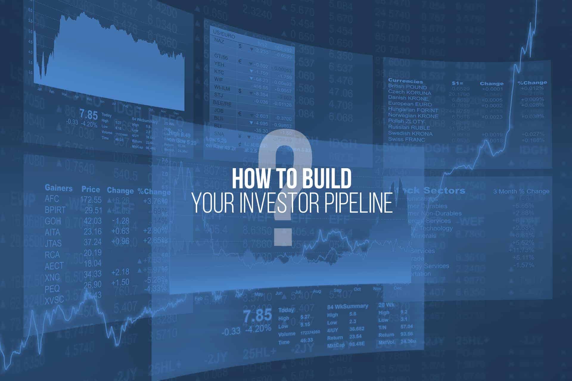 How to Build Your Investor Pipeline - Crowdfunding Lawyers